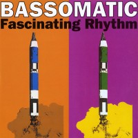 Buy Bassomatic Fascinating Rhythm (EP) (Vinyl) Mp3 Download